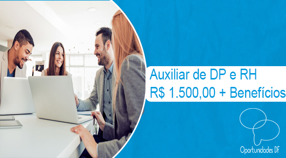Auxiliar de DP e RH(R$ 1.500,00) 13-11-2021 - Oportunidades DF