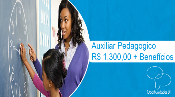 Auxiliar Pedagogico 07-07-2022 - Oportunidades DF Auxiliar Pedagogico 07-07-2022 - Oportunidades DF
