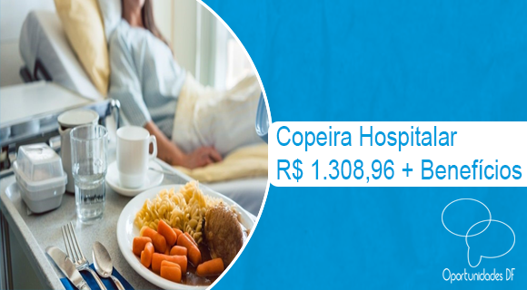 Copeira Hospitalar 22-08-2022 - Oportunidades DF