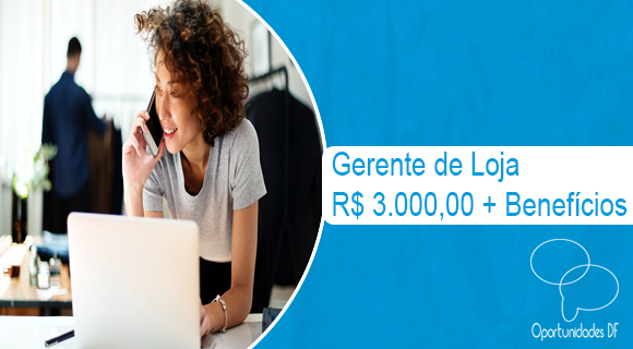 Gerente de Loja 03-11-2022 - Oportunidades DF