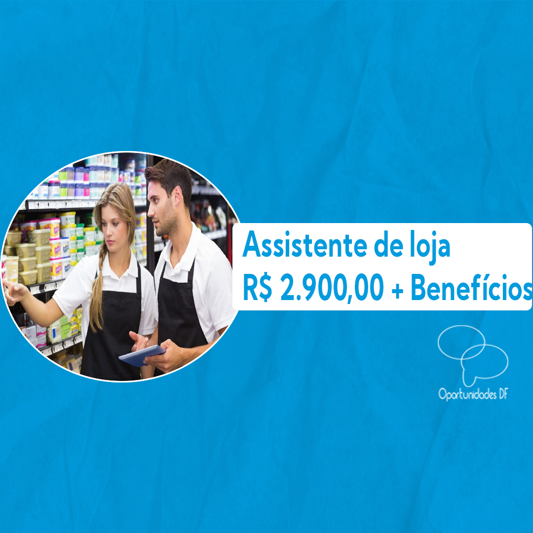Assistente de Loja 18-01-2023 - Oportunidades DF
