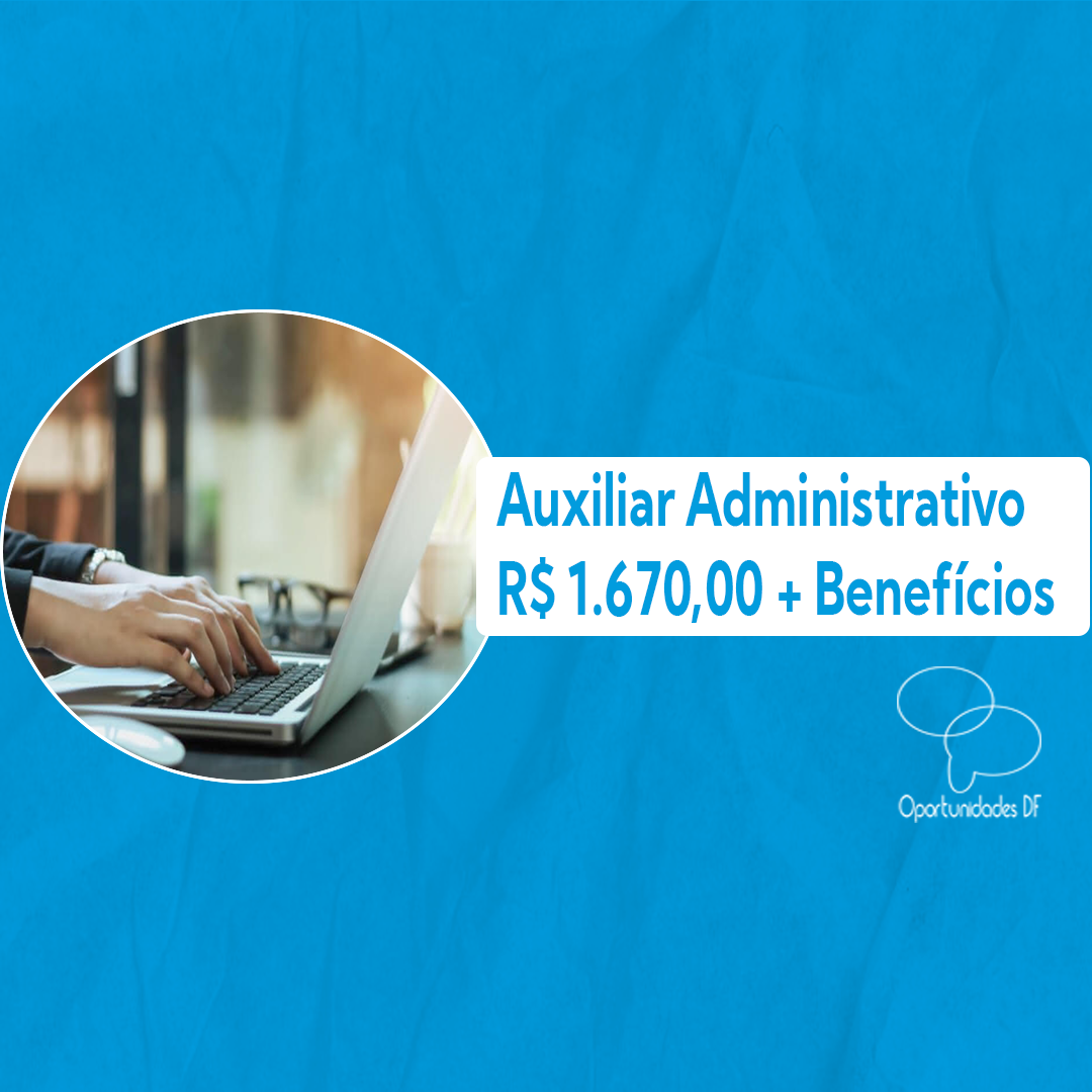 Auxiliar Administrativo 26-07-2023 - Oportunidades DF