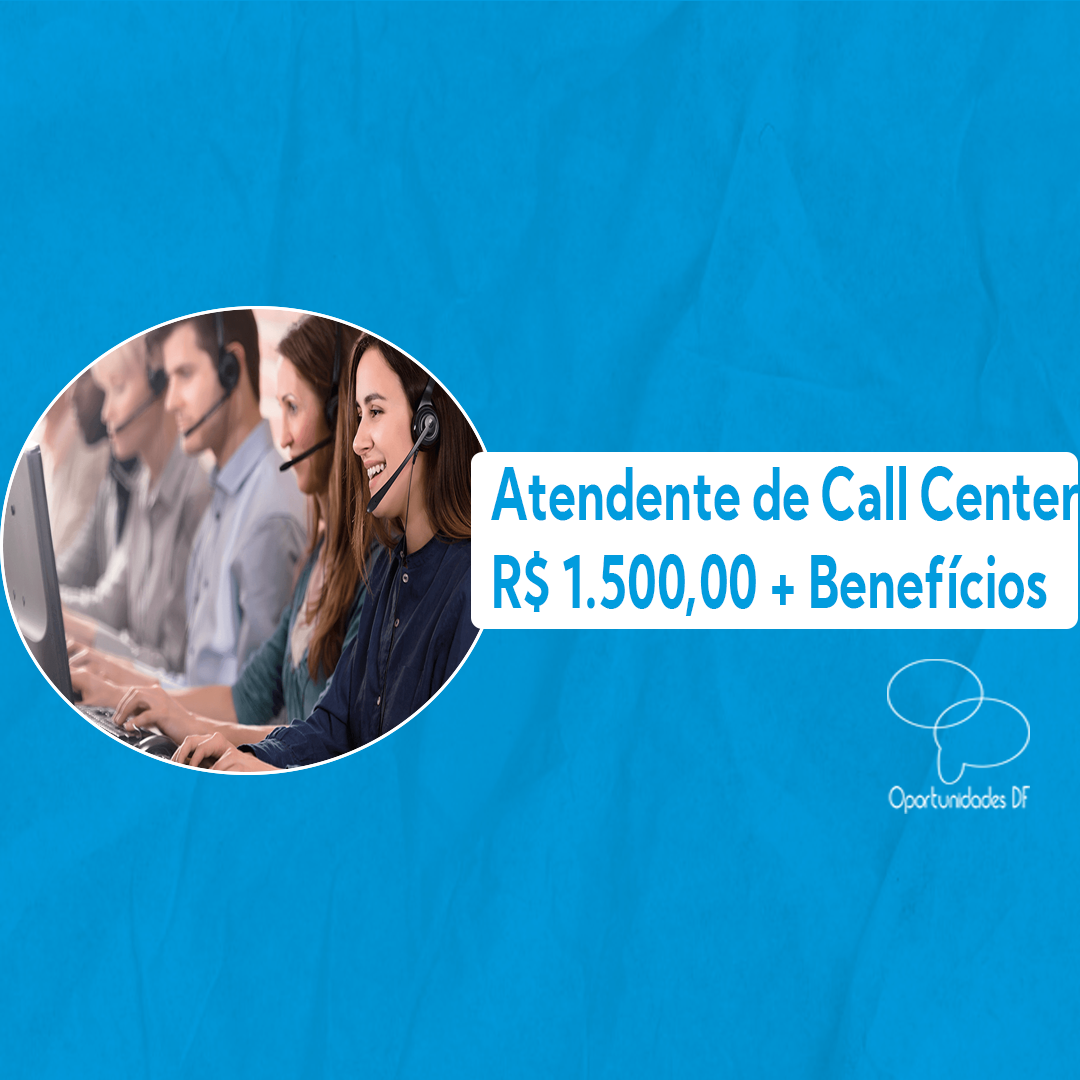 Atendente de Call Center 25-01-2024 - Oportunidades DF Atendente de Call Center 25-01-2024 - Oportunidades DF